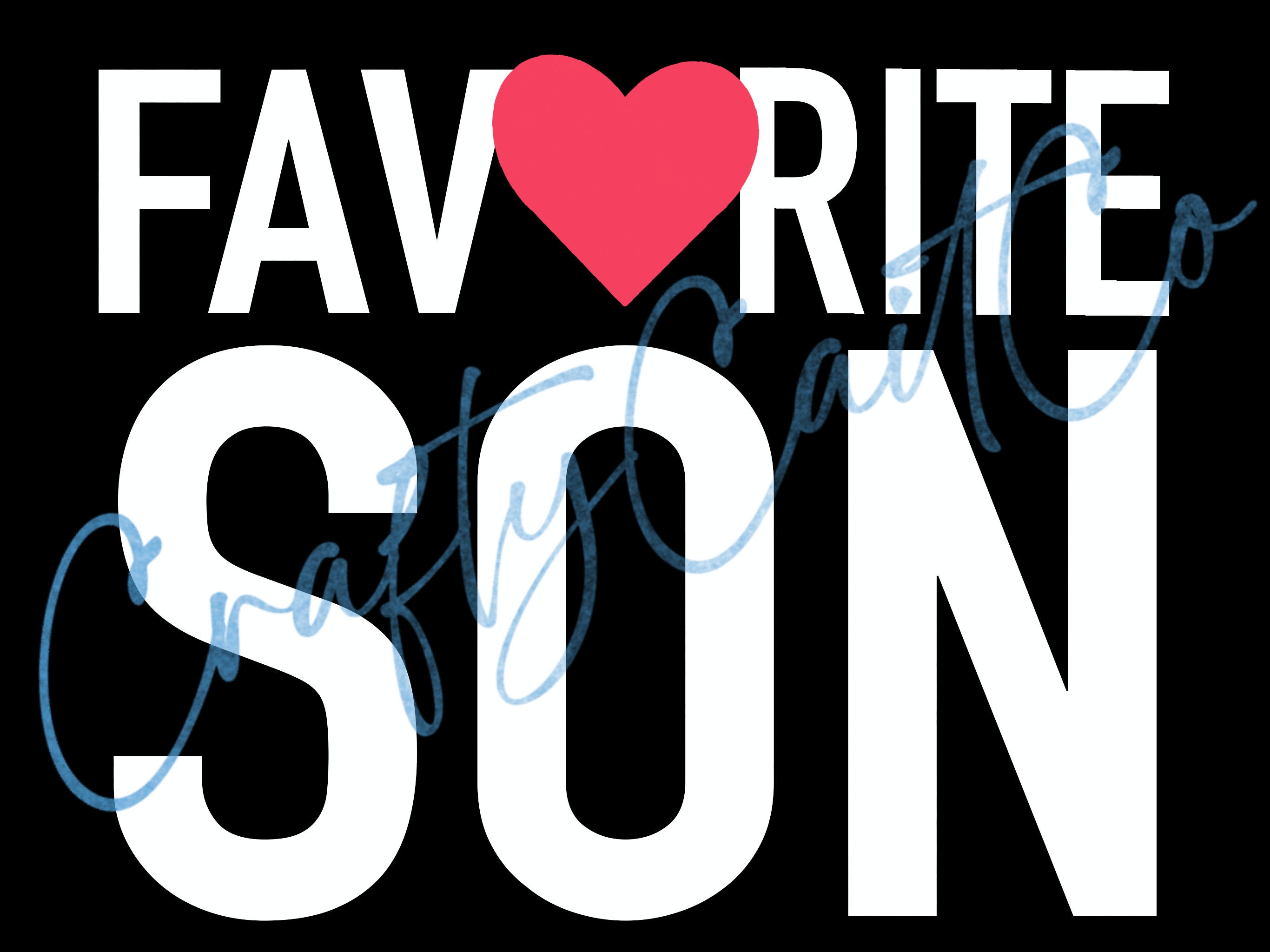 Favorite Son PNG | White PNG | Favorite Child PNG - Etsy