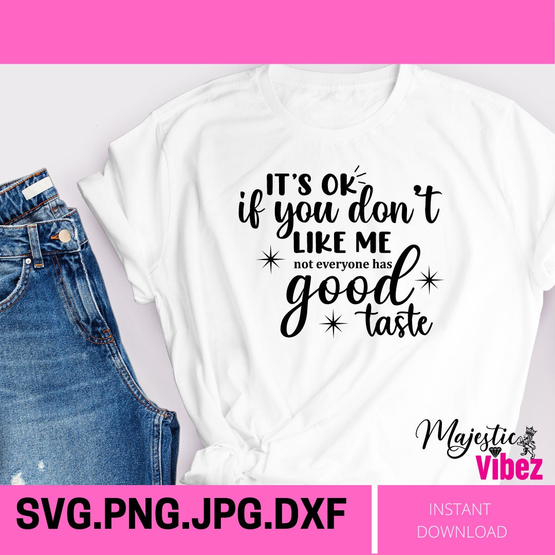 Don't Like Me SVG It's Ok If You Don't Like Me - Etsy