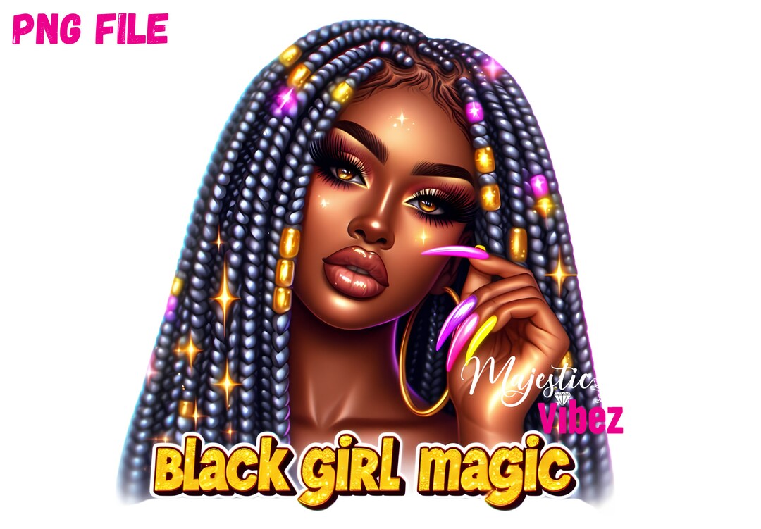 Black Girl Magic PNG Empowering Black Girl Clipart Inspirational Png ...