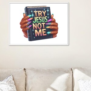 Try Jesus Not Me PNG Black Girl Faith Clip Art Bible Prayer Jesus ...