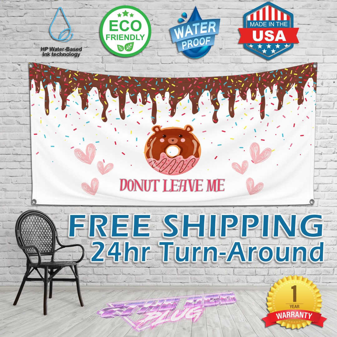 Donut Leave Me! Banner, Valentine's Day, Pink, Chocolate, Love ...
