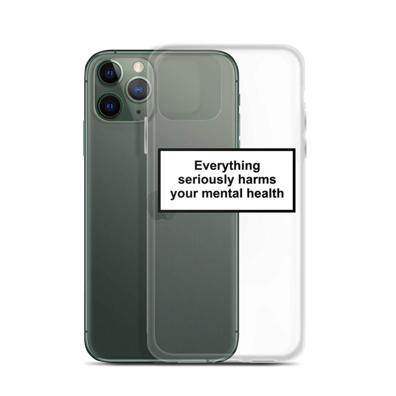 Everything Seriously Harms Your Mental Health Phone Case | Aesthetic ...