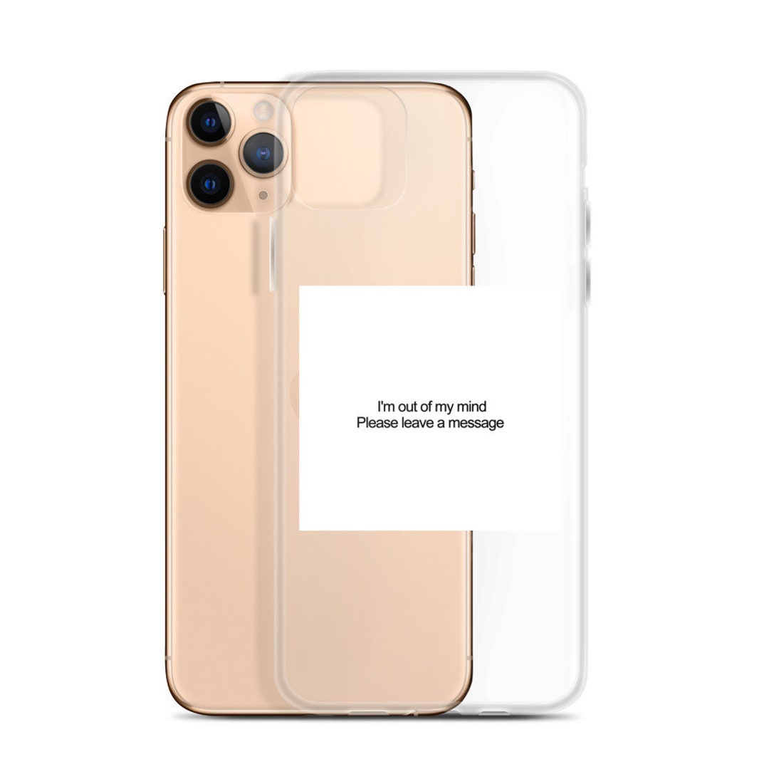 I'm Out of My Mind Please Leave a Message iPhone Case | Aesthetic Quote ...