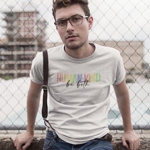 Human Kind Be Both T-shirt | Humankind Shirt | Rainbow Colors Kindness ...