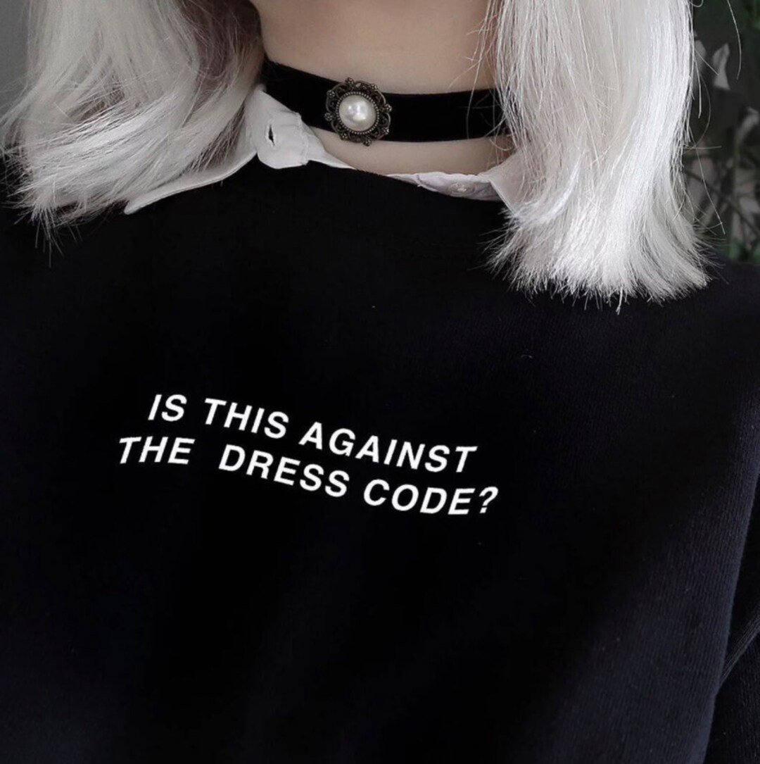 Is This Against the Dress Code Sweatshirt | Aesthetic Pullover | Letter ...
