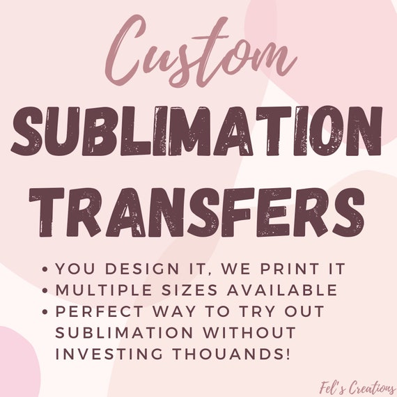 CUSTOM SUBLIMATION TRANSFERS Ready to Press Images and - Etsy