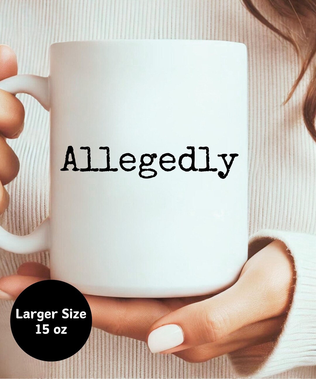 Allegedly Mug Funny True Crime Coffee Mug Legal Humor Gift for Lawyers ...
