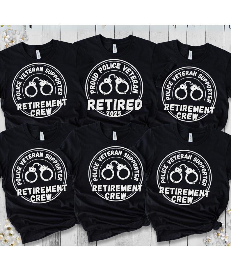 Police Retirement Group Shirts, Retiring Cop Crew, Policeman Retirement ...