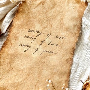 Worthy of Rest, Worthy of Love, Worthy of Peace. Handwritten ...