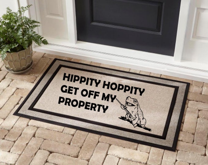 Hippity Hoppity Get off My Property, Funny Doormat, Go Away Funny ...