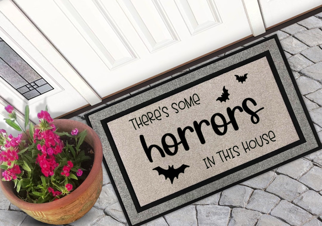 Theres Some Horrors in This House Funny Meme Doormat Welcome Mat ...