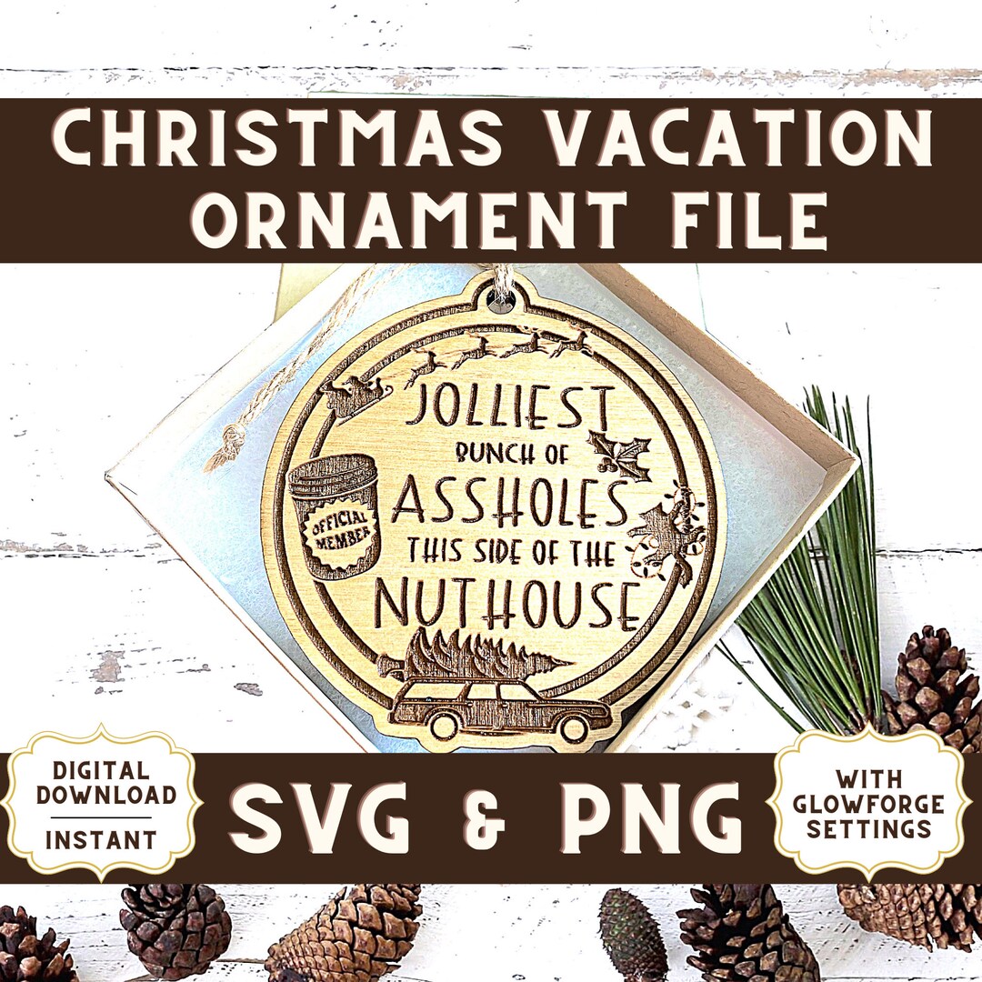 National Lampoon Christmas Ornament SVG File Digital With GLOWFORGE ...