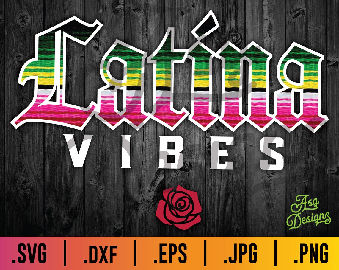 Latina Vibes SVG Latina SVG Shirt Design Mexican SVG Serape - Etsy