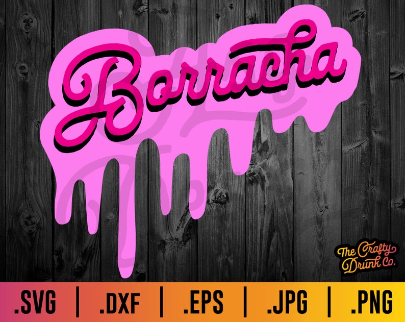 Borracha SVG Borracha Drip SVG Drunk in Spanish SVG - Etsy