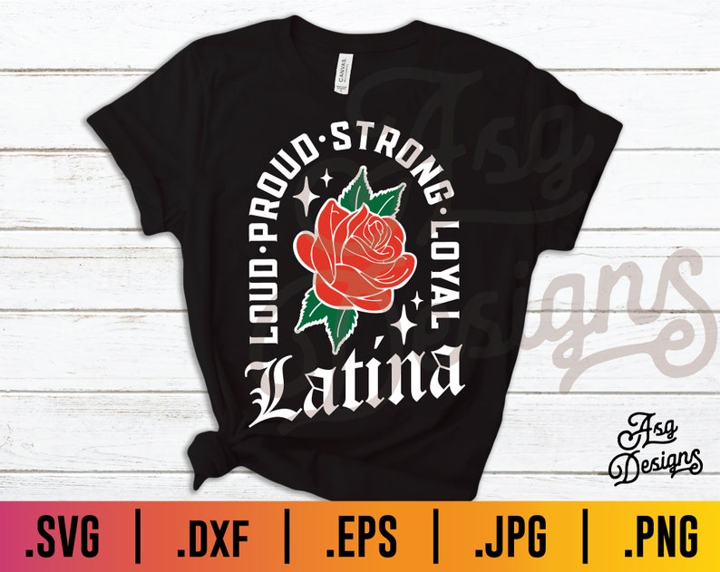 LATINA Loud Proud Strong Loyal SVG Cut File for Iron on - Etsy