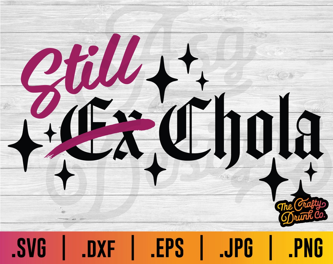 Still Ex Chola SVG: Chicana Clipart (digital Download) - Etsy