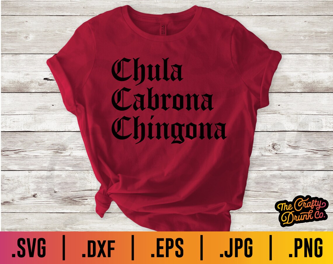Chula Cabrona Chingona SVG Old English Spanish Svgs - Etsy Finland