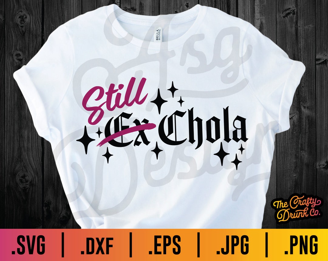 Still Ex Chola SVG: Chicana Clipart (digital Download) - Etsy