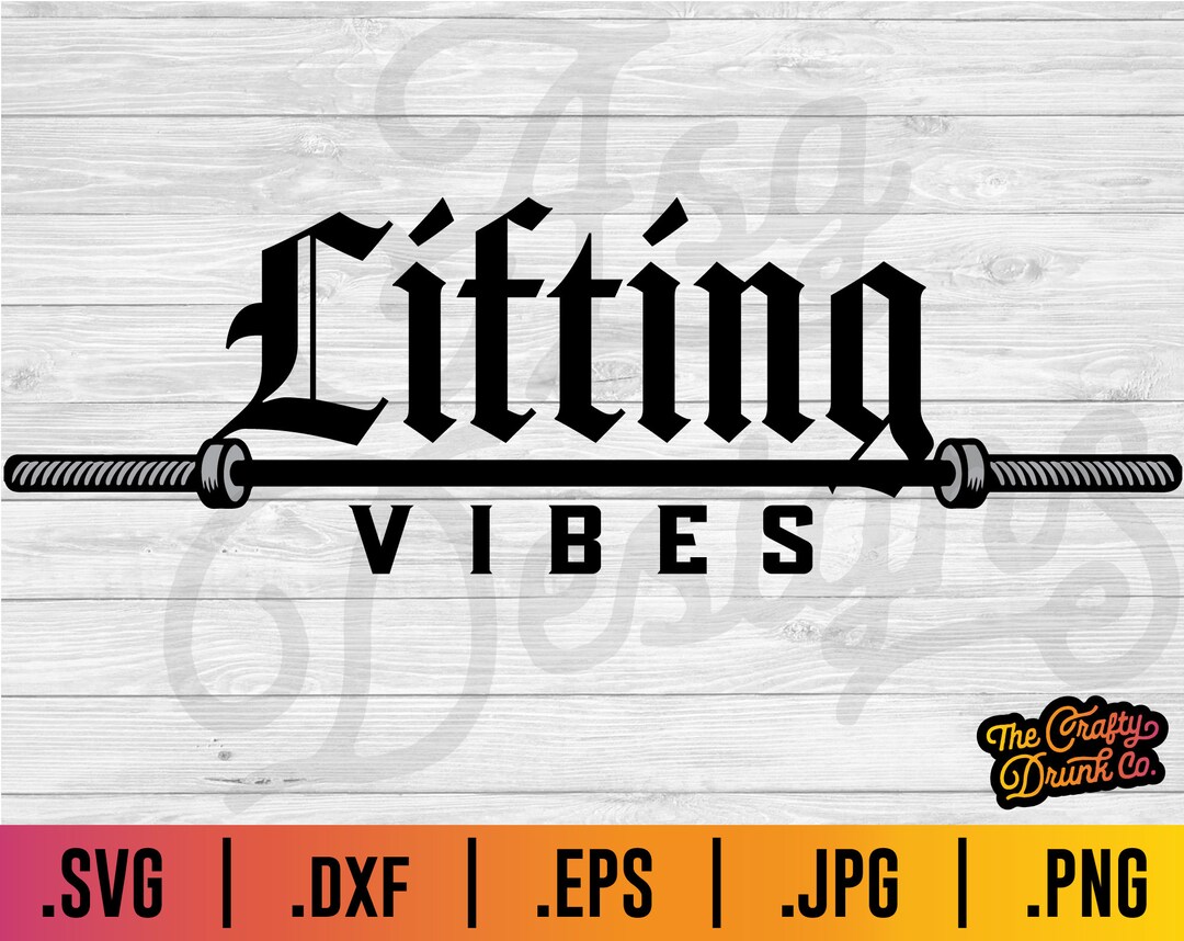 Lifting Vibes SVG: Weightlifting Workout Fitness Design (digital ...