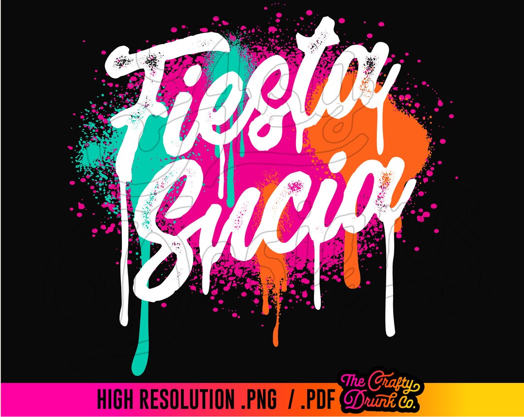 Lets Fiesta San Antonio SVG / Fiesta Sucia Png / Puro SA Sublimation ...