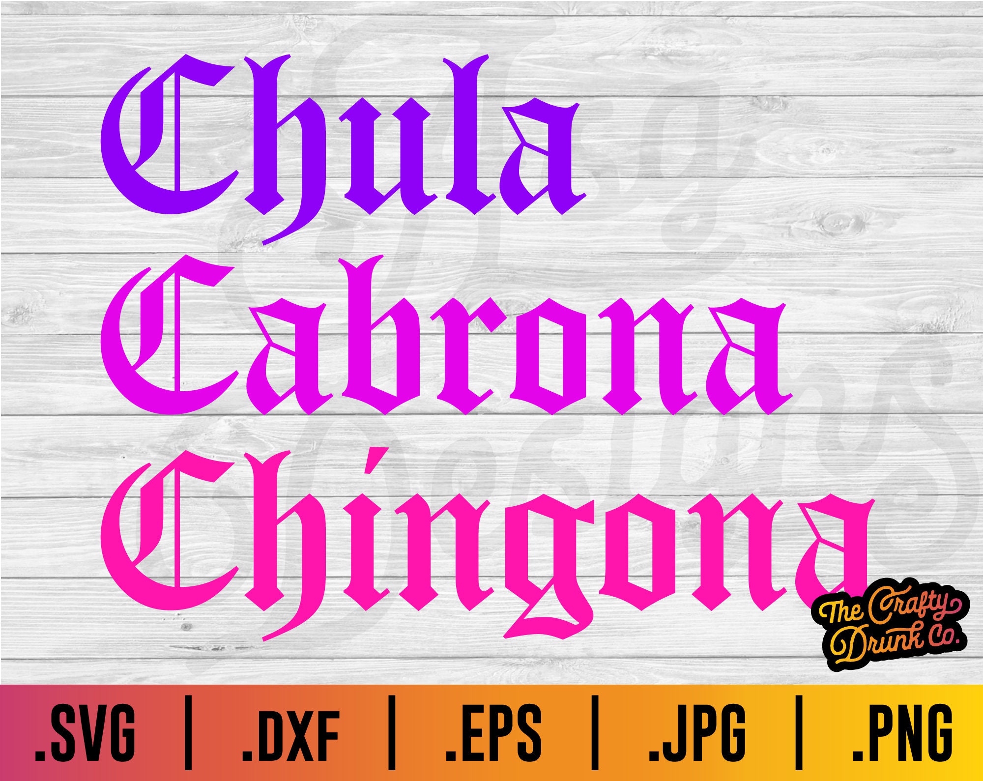 Chula Cabrona Chingona SVG Old English Spanish Svgs - Etsy