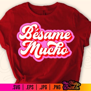 Mexican Valentines Besame Mucho SVG / .png .jpg / .pdf - Valentines ...