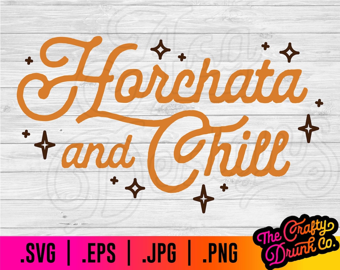 Horchata and Chill SVG - Christmas Holiday SVG - Etsy