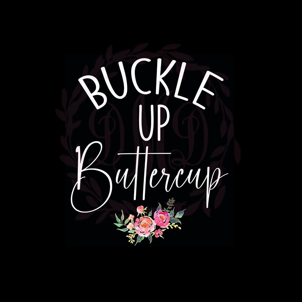 Buckle up Buttercup Car Coater PNG Downloadable Sublimation - Etsy