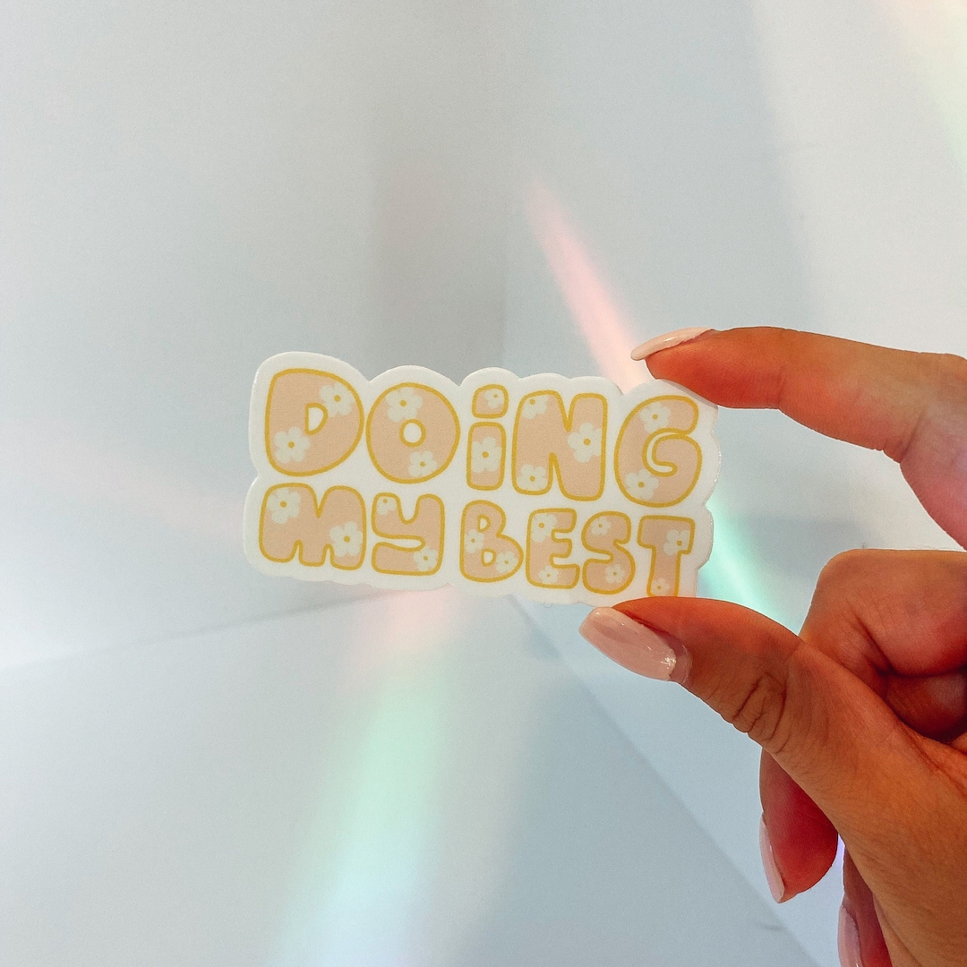 Doing My Best Sticker, Waterproof Sticker, Weatherproof Sticker ...