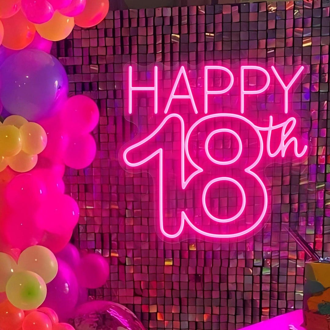 Happy Birthday Neon Sign, Custom LED Neon Signs, 18th Birthday Sign ...