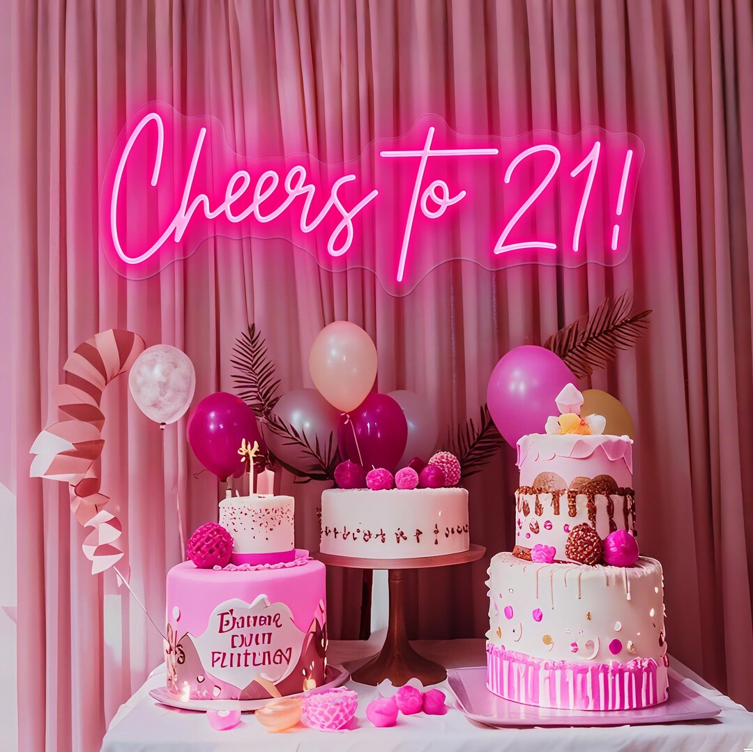Custom Birthday Neon Sign, 21st Birthday LED Neon Light Sign, Cheers ...