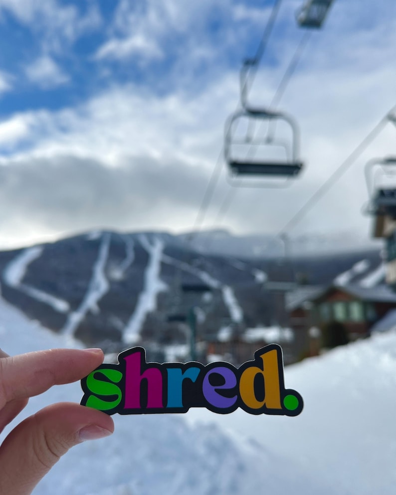 Shred Sticker: Ski, Snowboard, Surf, Mountain Bike Vinyl Decal - Etsy