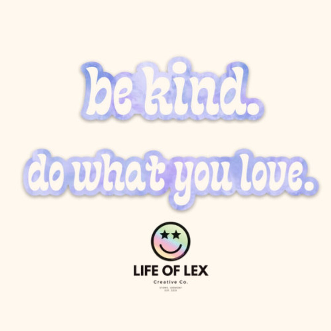 Sticker Pack W/ Be Kind & Do What You Love Lavender Stickers, Preppy ...