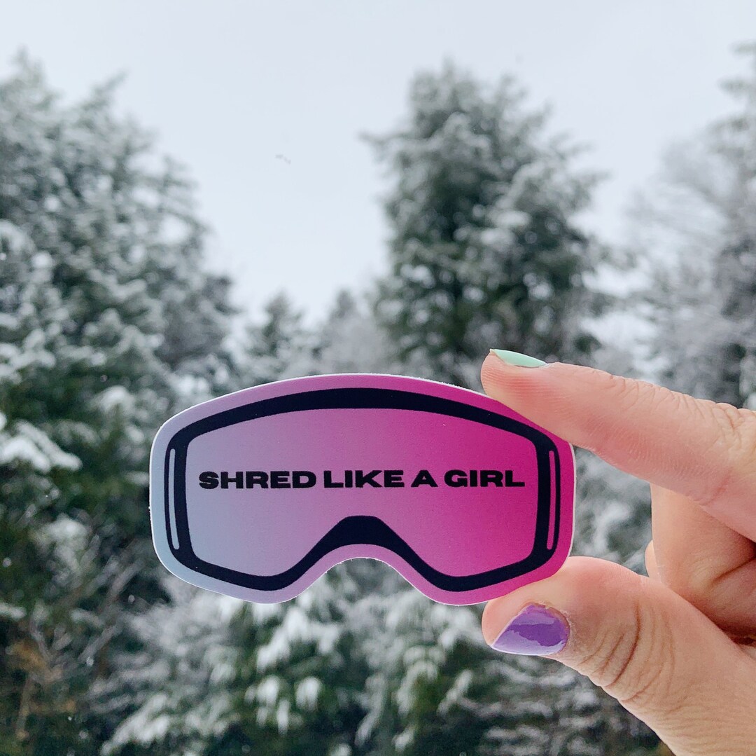 Shred Like a Girl Pink Goggle Sticker, Gift for Snowboarders, Skiers ...