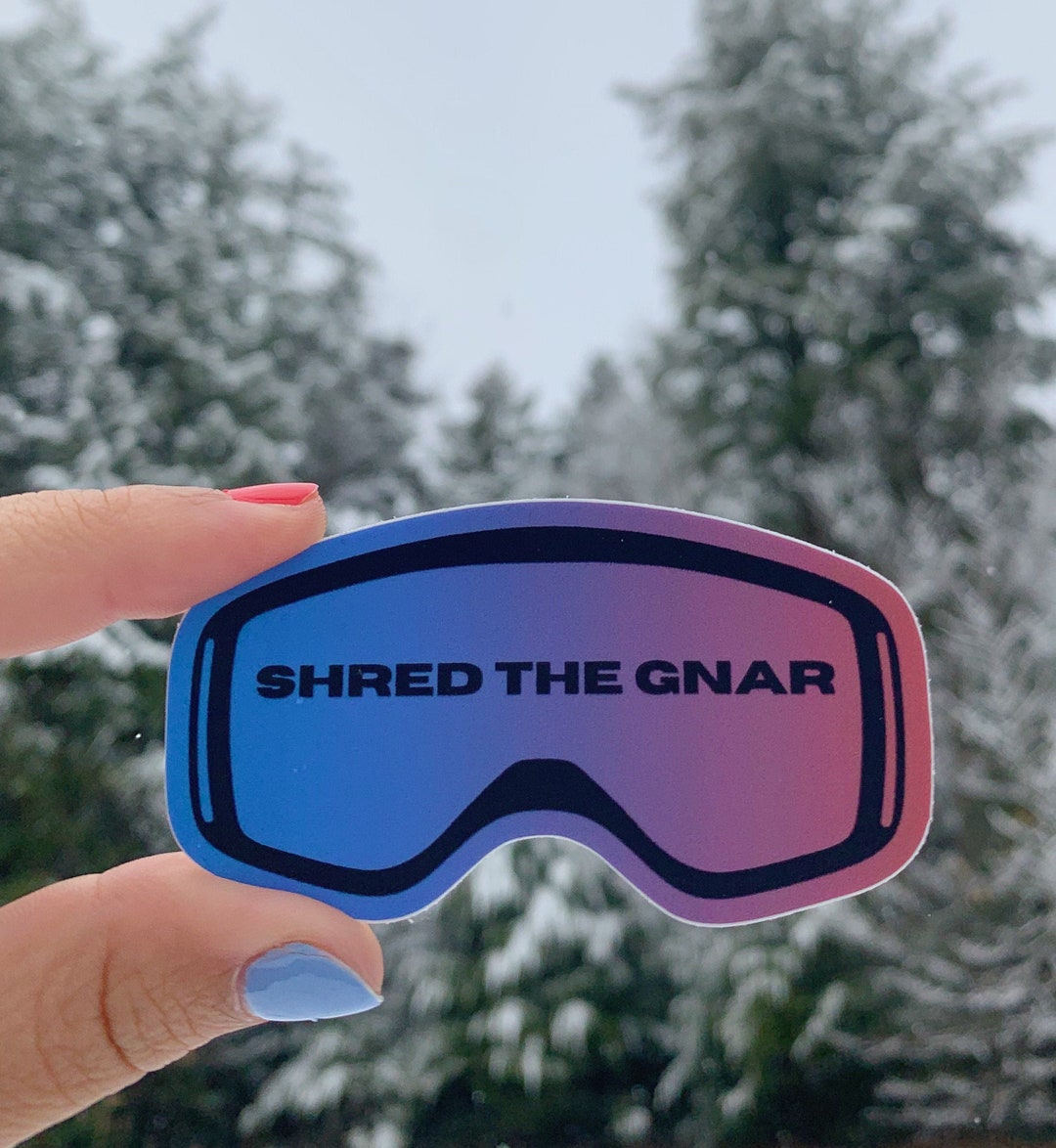 Shred the Gnar Goggle Sticker, Gift for Skiers or Mountain Lovers ...