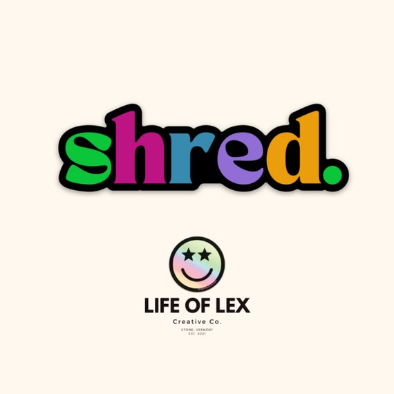 Shred Sticker Gift for Skiers or Mountain Lovers Snowboard - Etsy