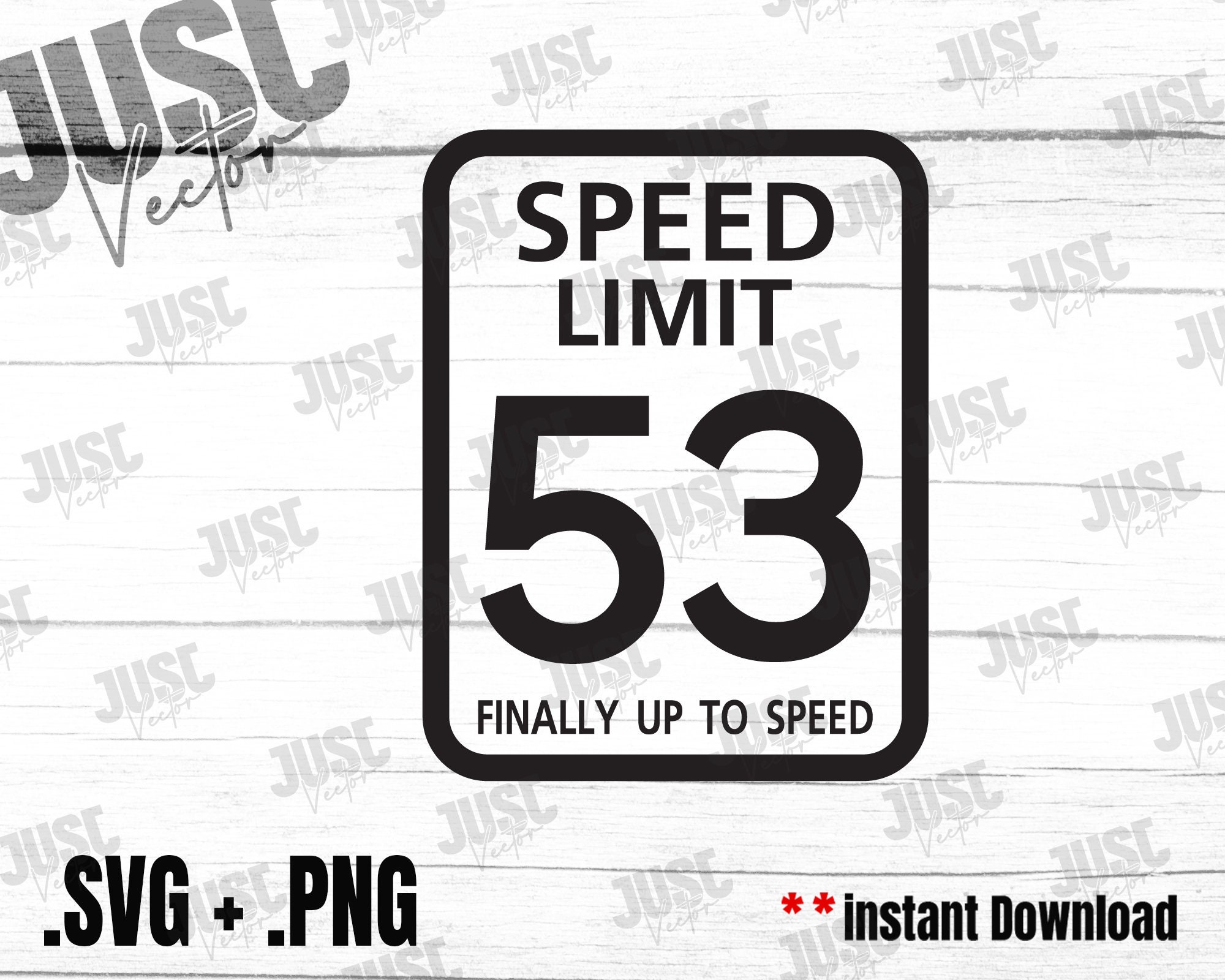 Speed Limit 53 finally up to speed birthday 53 svg Number | Etsy