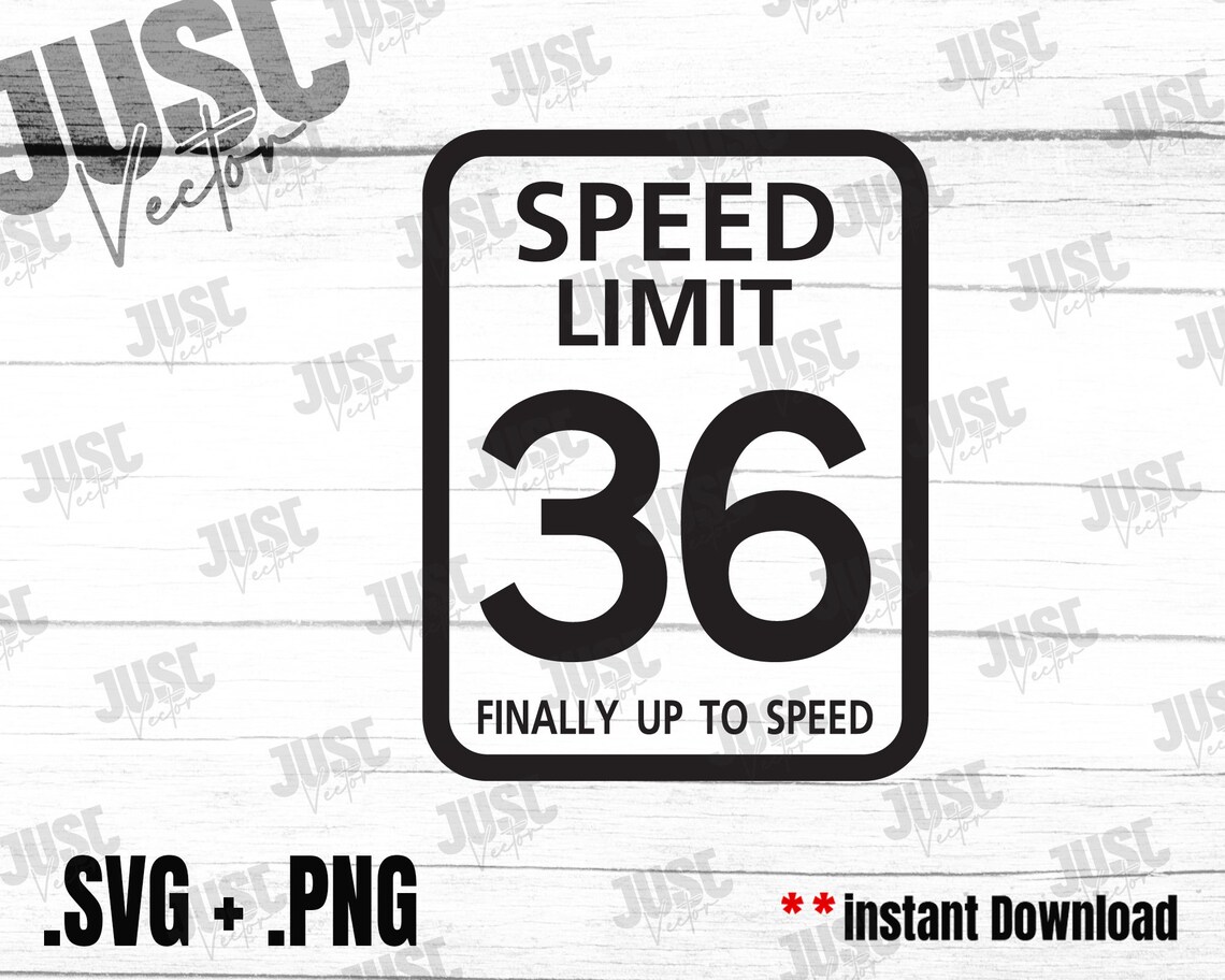 Speed Limit 36 finally up to speed birthday 36 svg Number | Etsy