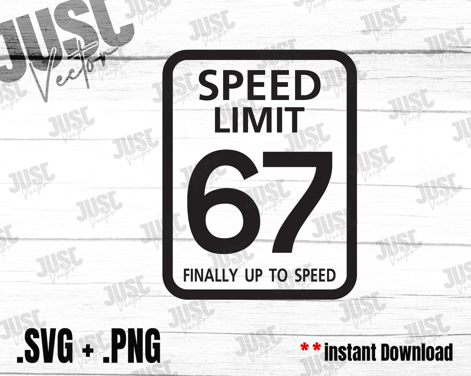 Speed Limit 67 finally up to speed birthday 67 svg Number | Etsy