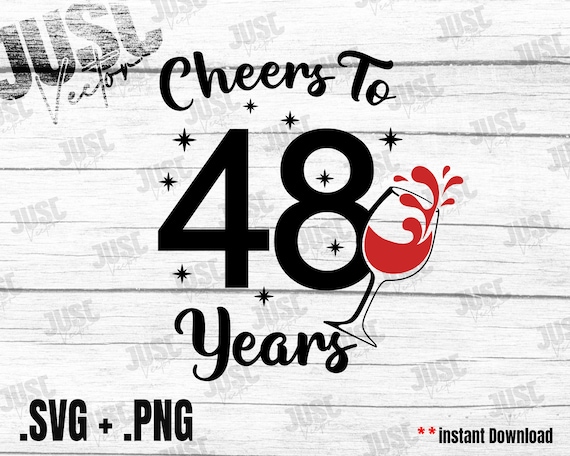 Cheers to 48 Years Svg 48th Birthday Svg Gifts for Women - Etsy
