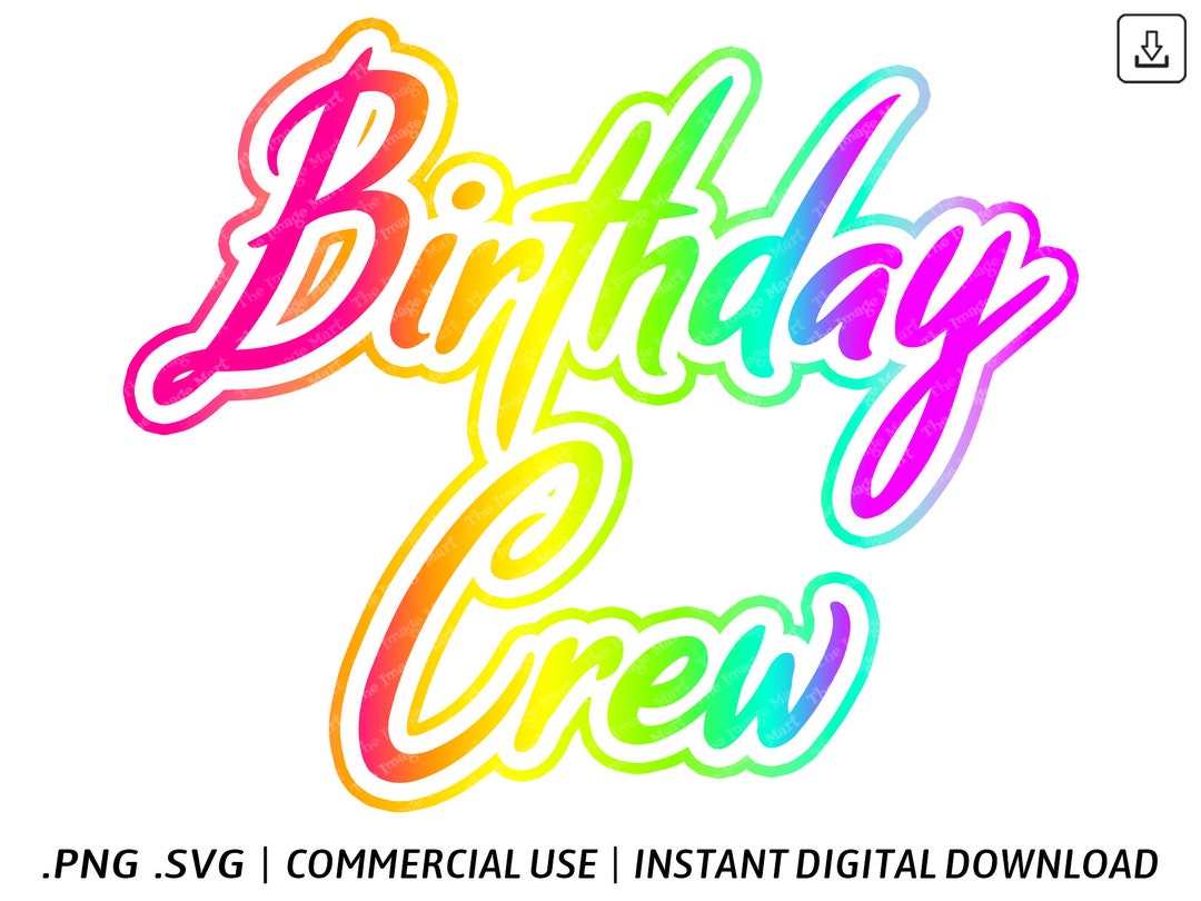 Birthday Crew Png, Neon Happy Birthday Design, Birthday Crew SVG, Neon ...