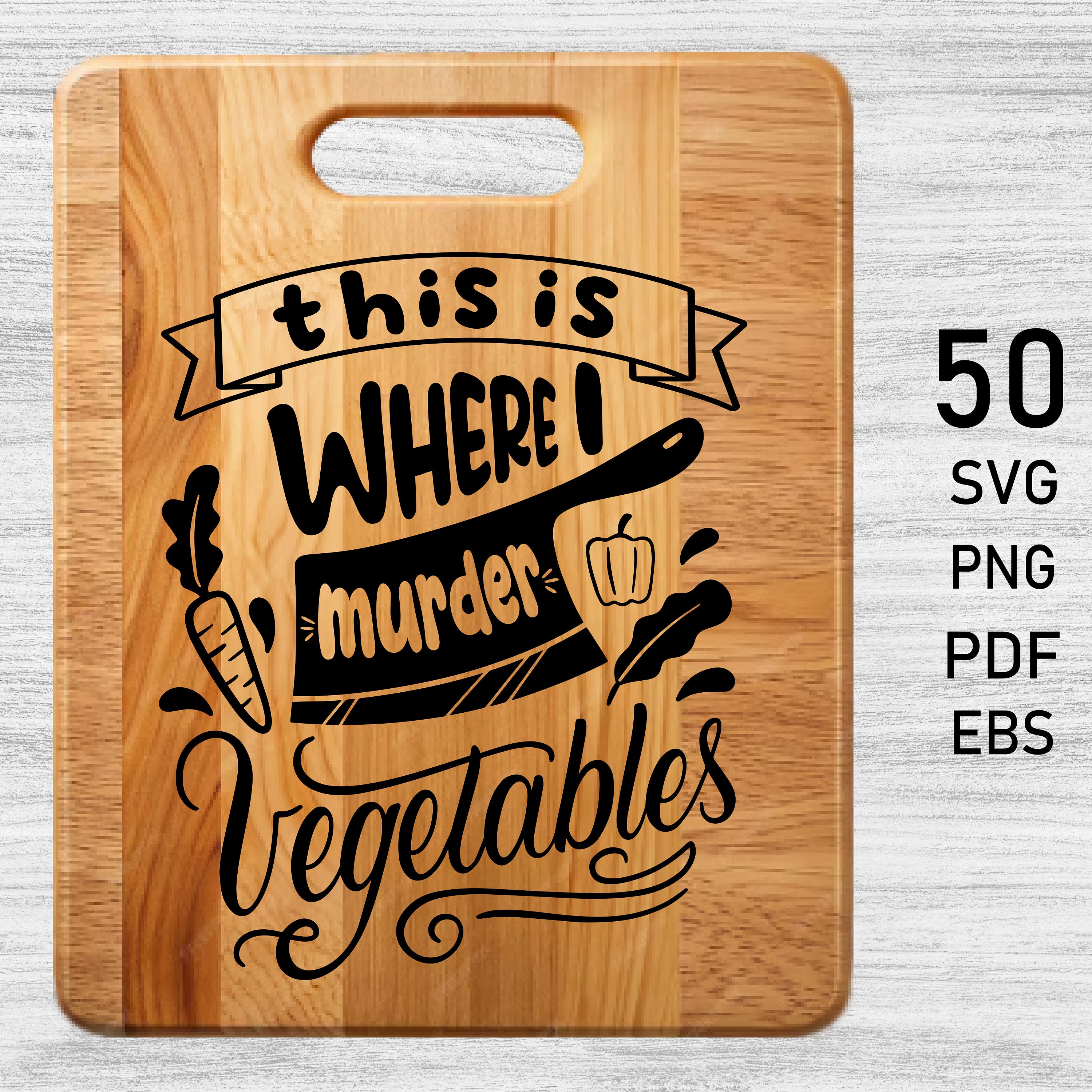 Cutting Board Svg Bundle, 50 Kitchen Board Svg Bundle, Kitchen Quotes ...