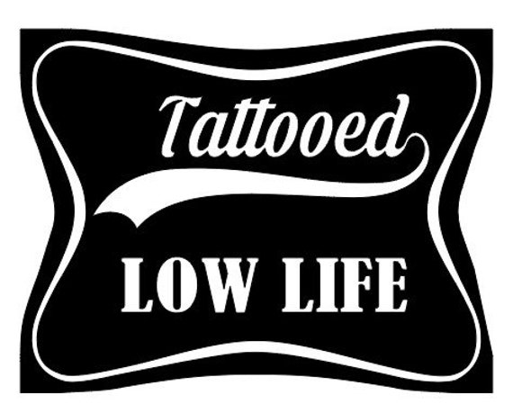 Tattooed Lowlife svg | Etsy