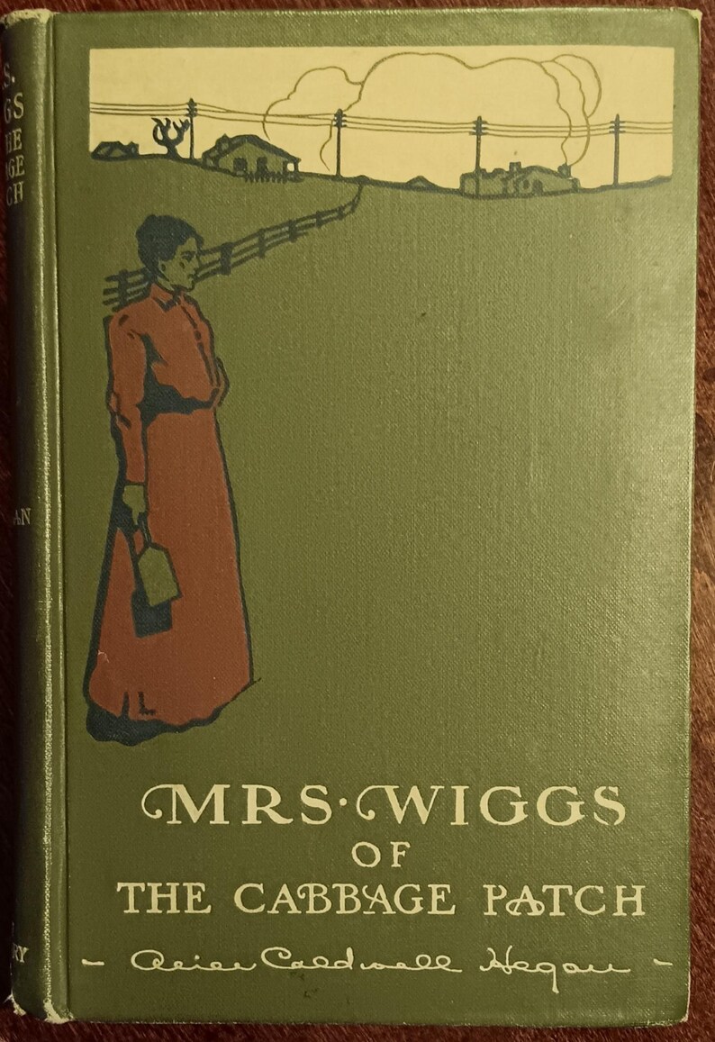 Vintage Book Mrs. Wiggs of the Cabbage Patch 1901 by Alice Caldwell ...