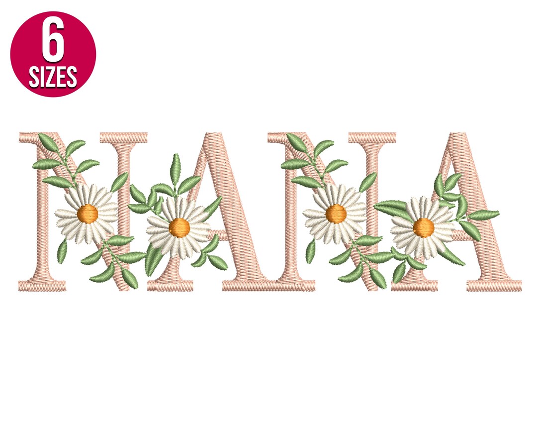 Nana Embroidery Design, Floral, Daisy Flower, Machine Embroidery File ...