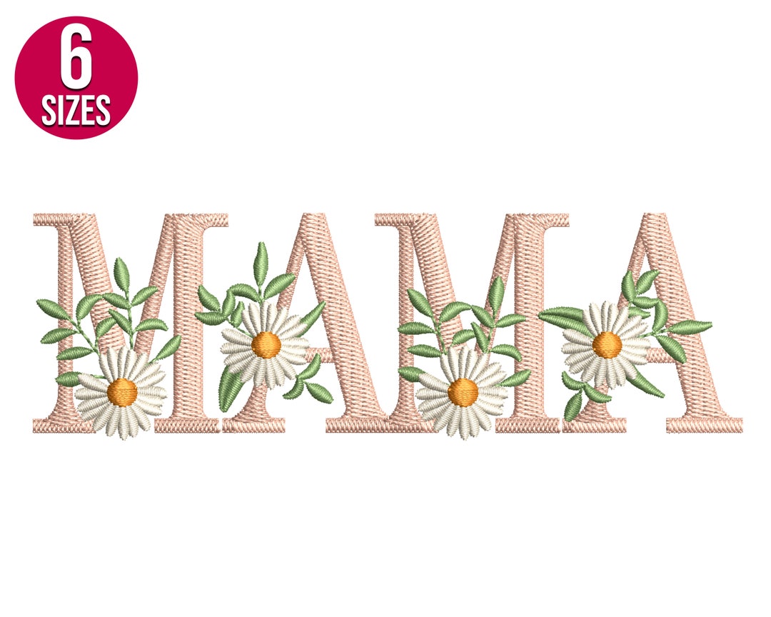Mama Embroidery Design, Floral, Daisy Flower, Machine Embroidery File ...
