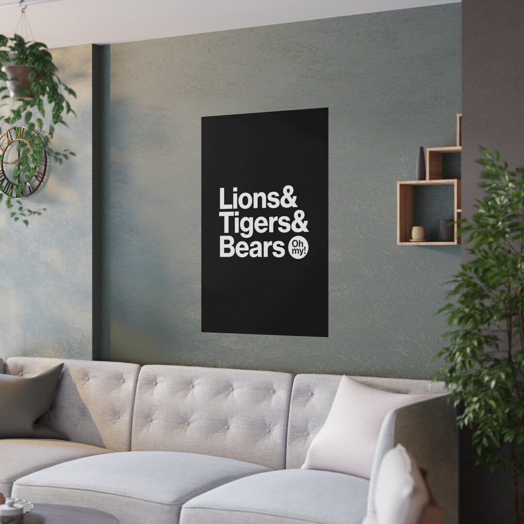 Lions & Tigers and Bears Oh My Wizard of Oz Quote White Print on Black ...