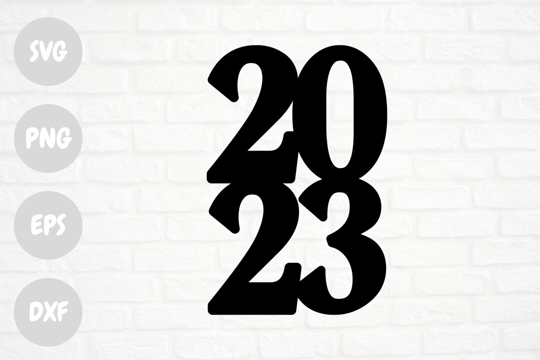 2023 SVG, 2023 Cake Topper Svg, PNG, DXF, Eps, New Year Topper ...