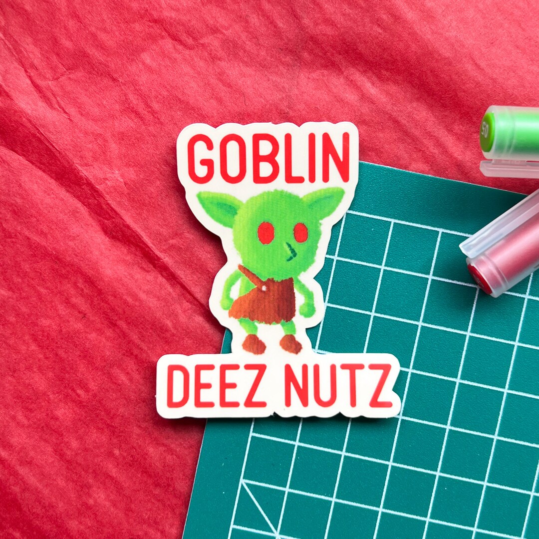 Goblin Deez Nutz Waterproof Sticker - Etsy