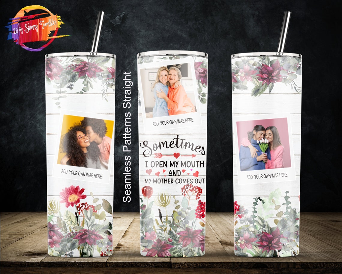 Mom Photo Tumbler Sublimation Design 20 Oz Skinny Tumbler Wrap Etsy